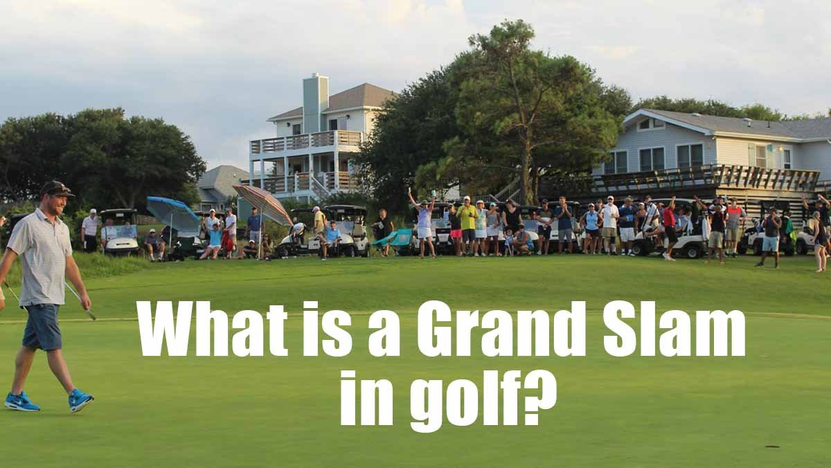 What is a Grand Slam in Golf? - Golfer Achievements, History, and ...